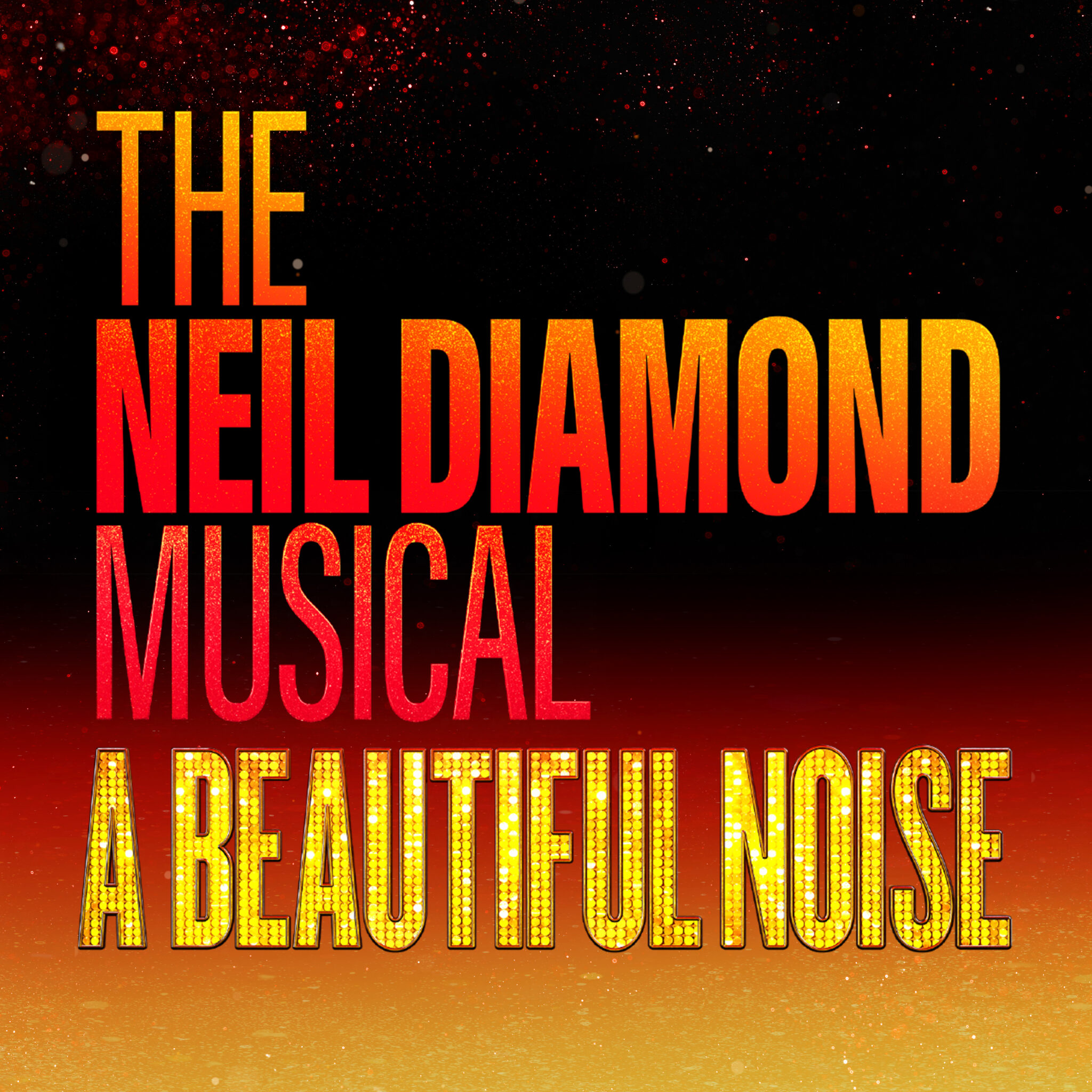 A Beautiful Noise - The Neil Diamond Musical | Broadway in Chicago